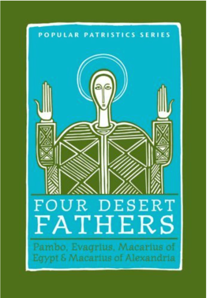 Four Desert Fathers - Pambo, Evagrius, Macarius of Egypt, Macarius of ...
